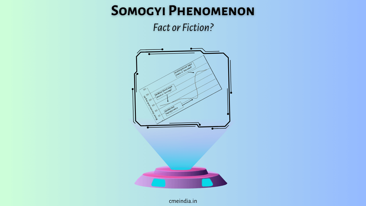 Somogyi Phenomenon: Fact or Fiction? - CME INDIA