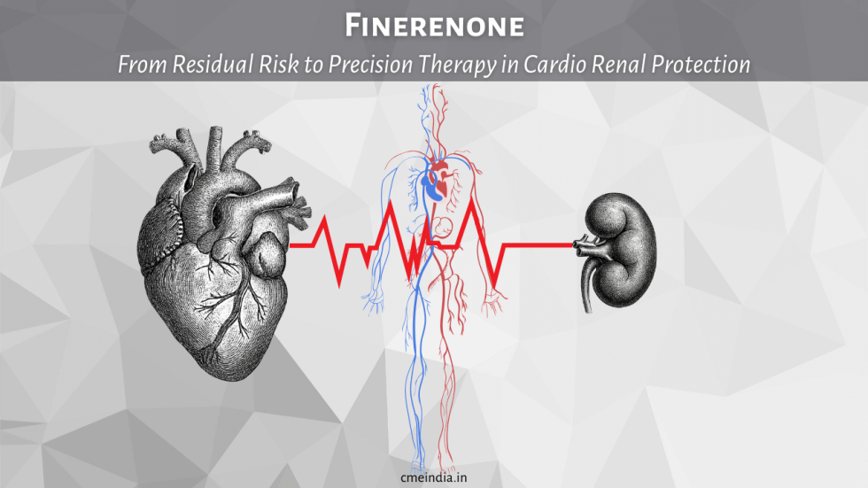 Finerenone: From Residual Risk to Precision Therapy in Cardio Renal ...